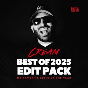 Cream Best of 2025 Edit Pack - Download mp3 EDM for Dj